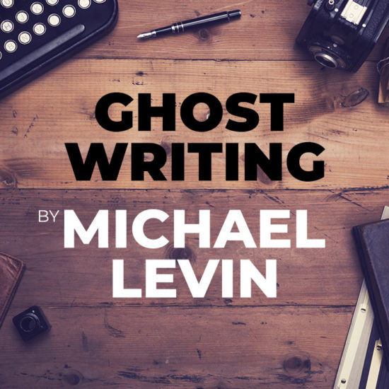 Ghost Writing by Michal Levin - Alan Weiss, PhD