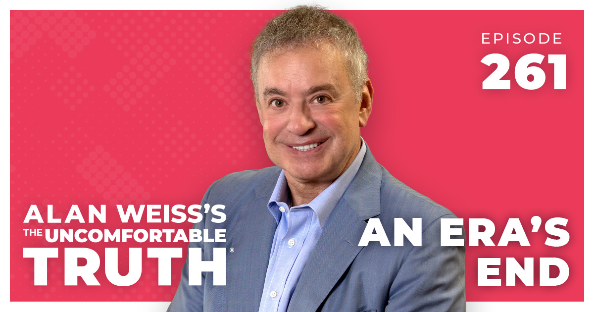 An Era's End - Alan Weiss, PhD
