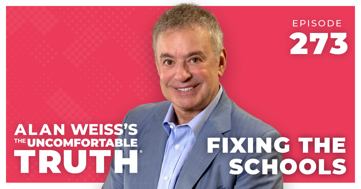 Fixing the Schools - Alan Weiss, PhD