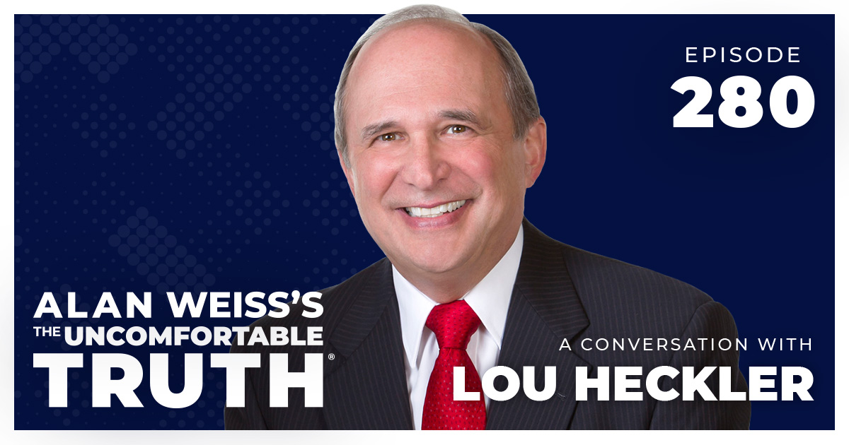A Conversation with Lou Heckler - Alan Weiss, PhD