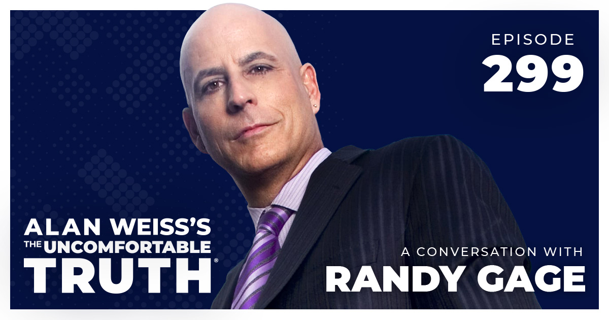 A Conversation with Randy Gage - Alan Weiss, PhD