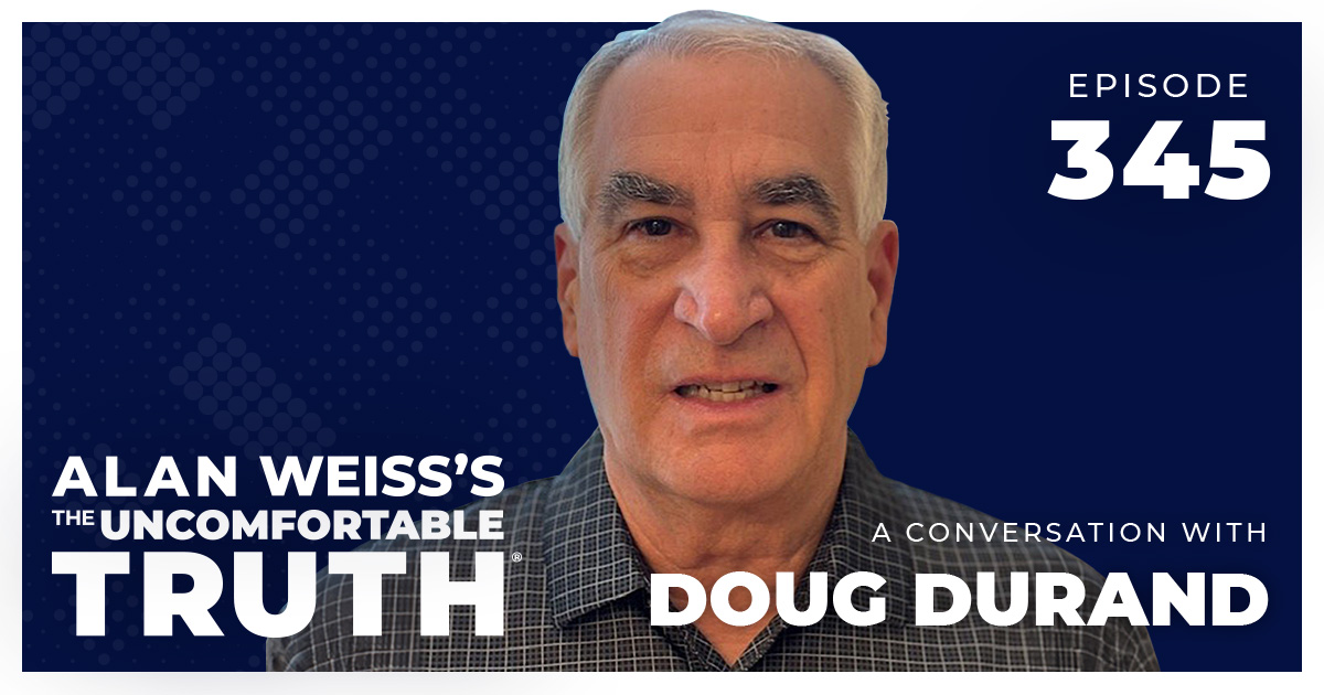 A Conversation with Doug Durand - Alan Weiss, PhD